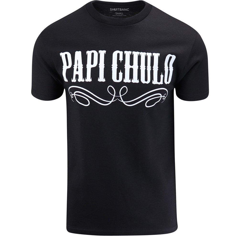 ShirtBANC - ShirtBANC Papi Chulo Mens Shirt Funny Mexican Humor Cute ...
