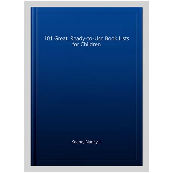 Pre-Owned 101 Great, Ready-to-Use Book Lists for Children, (Paperback ...