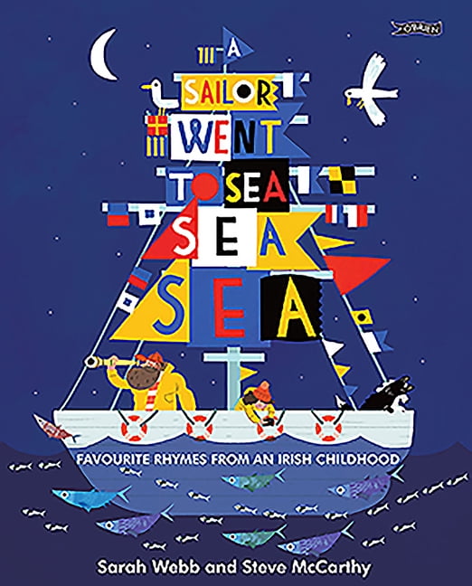 A Sailor Went to Sea, Sea, Sea : Favourite Rhymes from an Irish ...