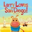 Larry Loves San Diego (Board Book) - Walmart.com