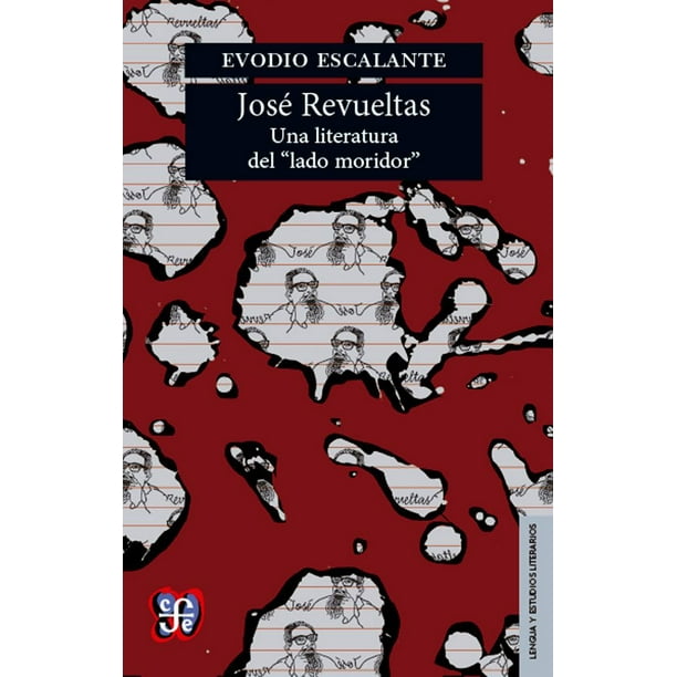 José Revueltas Fondo de Cultura Economica EVODIO ESCALANTE | Walmart en ...