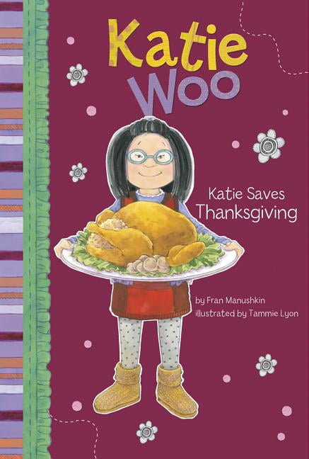 Katie Woo: Katie Saves Thanksgiving (Hardcover) - Walmart.com