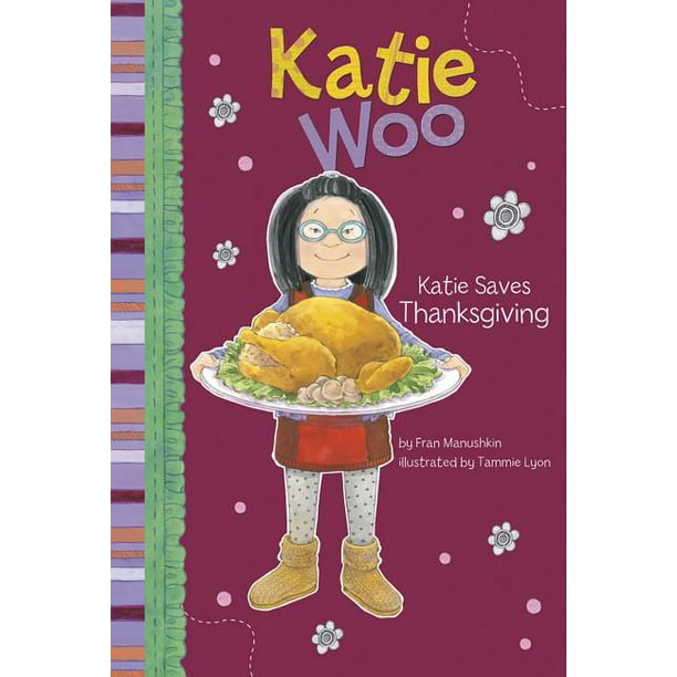 Katie Woo: Katie Saves Thanksgiving (Hardcover) - Walmart.com