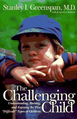 Pre-Owned The Challenging Child: Understanding, Raising, And Enjoying ...