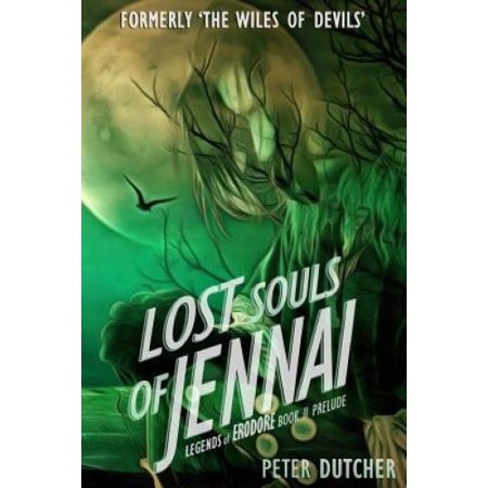 Lost Souls of Jennai: Formerly the Wiles of Devils | Walmart Canada