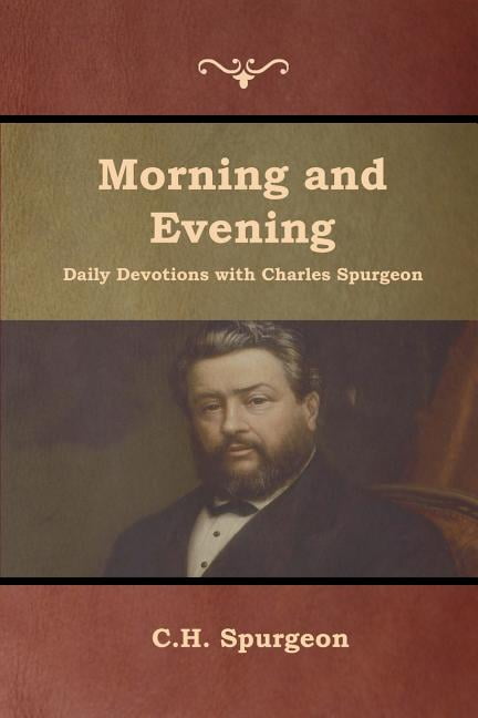 Morning and Evening Daily Devotions with Charles Spurgeon (Paperback ...