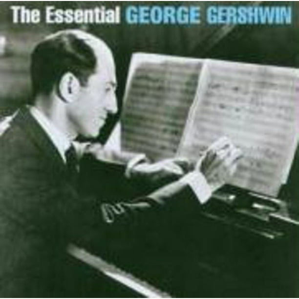 The Essential George Gershwin (CD) - Walmart.com