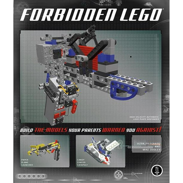 Forbidden Lego : Build the Models Your Parents Warned You Against ...