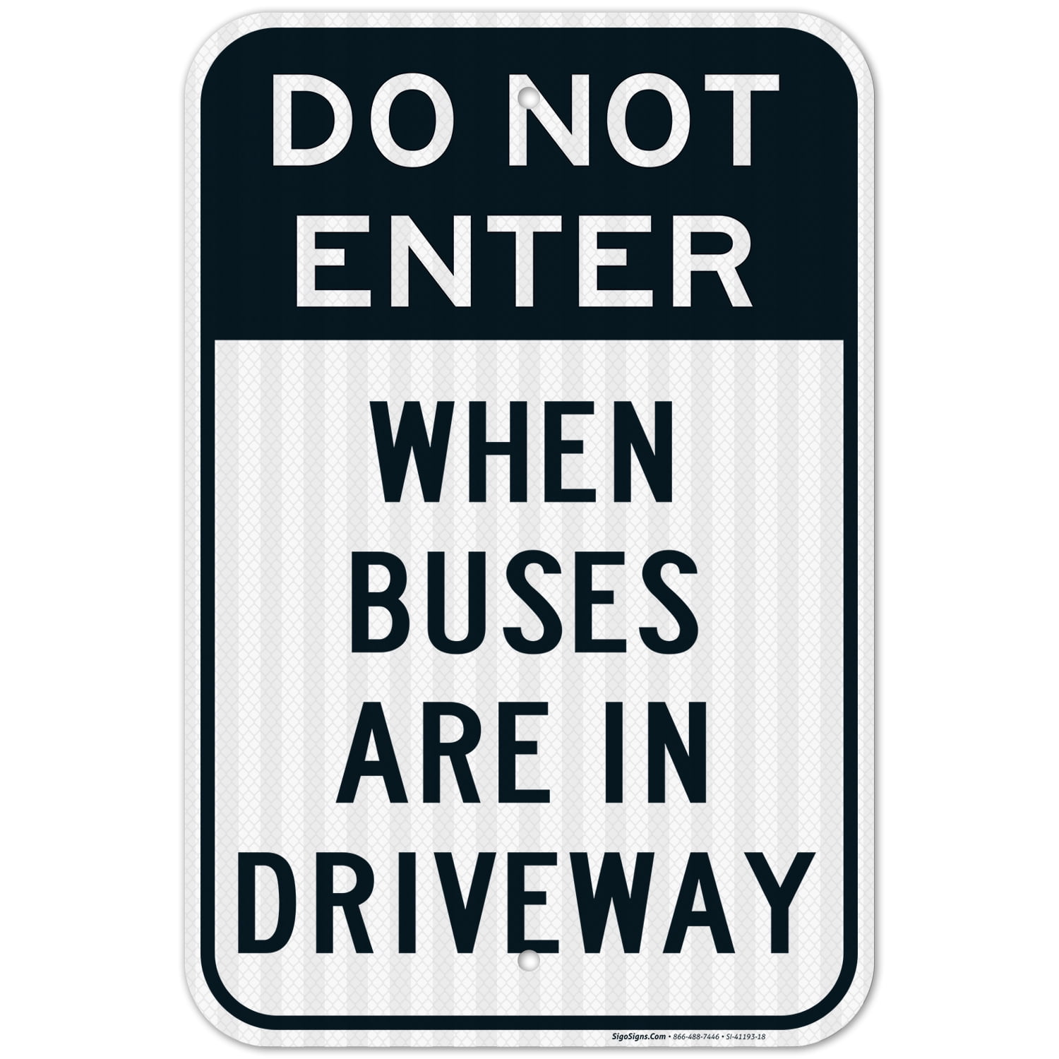 Buses Are In Driveway Do Not Enter Sign, 12x18 Reflective Aluminum EGP ...