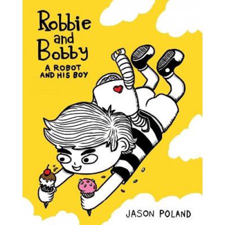 A Robot and His Boy - Robbie and Bobby (Robbie and Bobby Comics, 5 Book ...