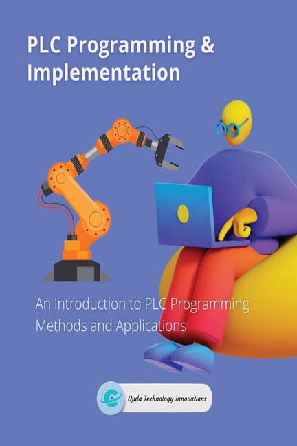 PLC Programming & Implementation : An Introduction to PLC Programming ...