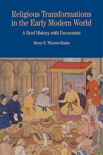 Religious Transformations in the Early Modern World: A Brief History ...