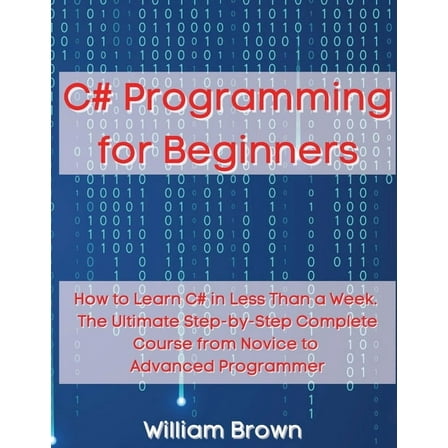 C#: The Ultimate Beginner's Guide to Learn C# Programming Step by Step ...