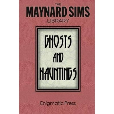 Ghosts and Hauntings: The Maynard Sim Library. Vol. 7 (The Maynard Sims ...