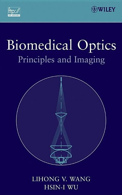 Biomedical Optics : Principles and Imaging (Hardcover) - Walmart.com