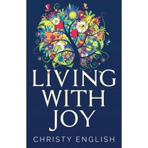 Living With Joy: A Short Journey of the Soul, (Hardcover) - Walmart.com
