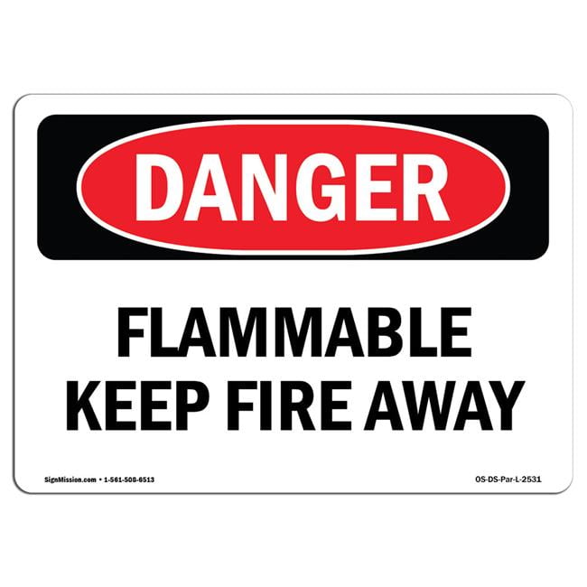 SignMission OS-DS-D-35-L-2531 OSHA Danger Sign - Flammable Keep Fire ...