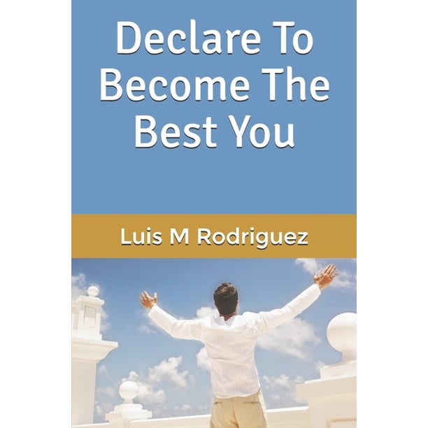 Declare To Become The Best You (Paperback) - Walmart.com