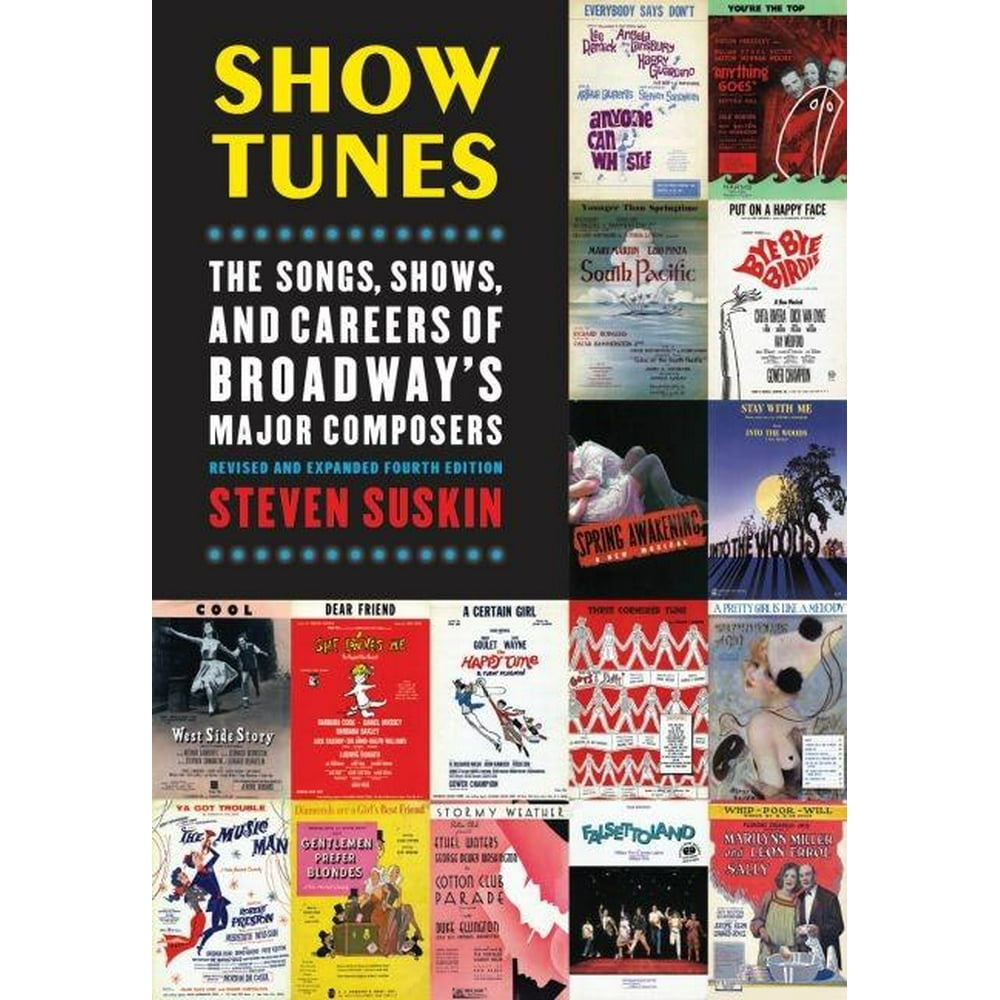 Show Tunes : The Songs, Shows, and Careers of Broadway's Major ...