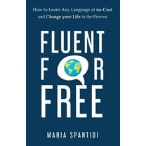 Fluent Forever: How to Learn Any Language Fast and Never Forget It, (Paperback) - Walmart.com