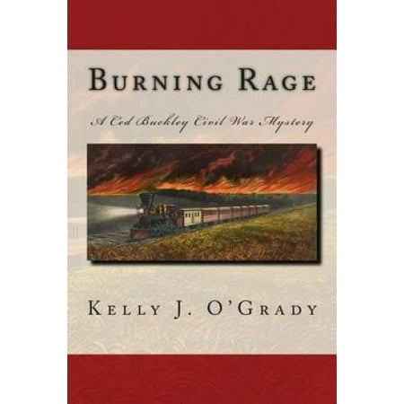 Burning Rage: A Ced Buckley Civil War Mystery | Walmart Canada