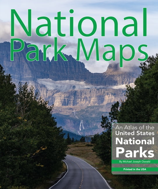National Park Maps : An Atlas of the U.S. National Parks (Paperback ...