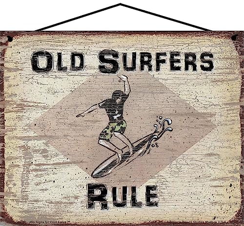 8x10 Vintage Style Sign Saying Old Surfers Rule - Nostalgic Surfing ...