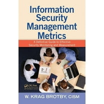 Information Security Management Metrics: A Definitive Guide to ...
