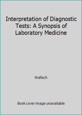 Pre-Owned Interpretation of Diagnostic Tests: A Synopsis of Laboratory ...