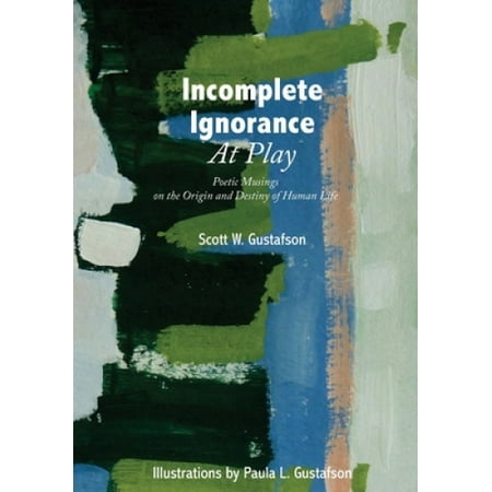 Incomplete Ignorance at Play: Poetic Musings on the Origin and Destiny ...