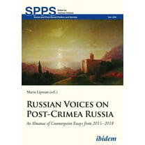 Soviet and Post-Soviet Politics and Soci Russian Voices on Post-Crimea ...