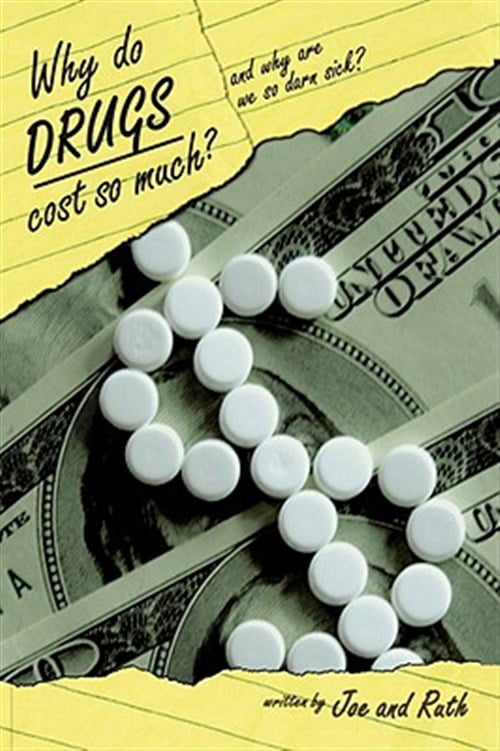 Pre-Owned Why Do Drugs Cost So Much? : And Why Are We So Darn Sick ...