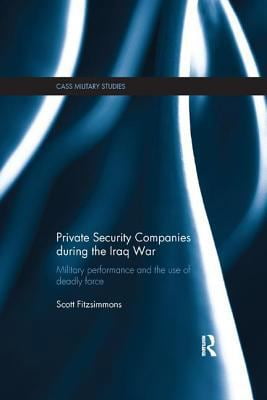 Pre-Owned Private Security Companies during the Iraq War: Military ...