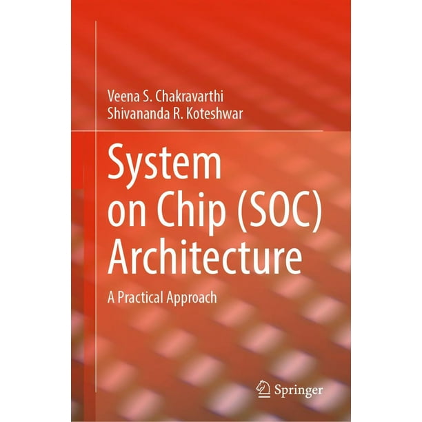 System on Chip (SOC) Architecture: A Practical Approach - Walmart.ca