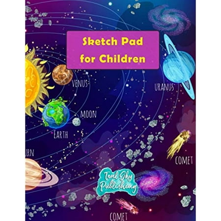 Sketch Pad for Children: Solar System Cover Drawing Pad for Kids | 8.5 ...