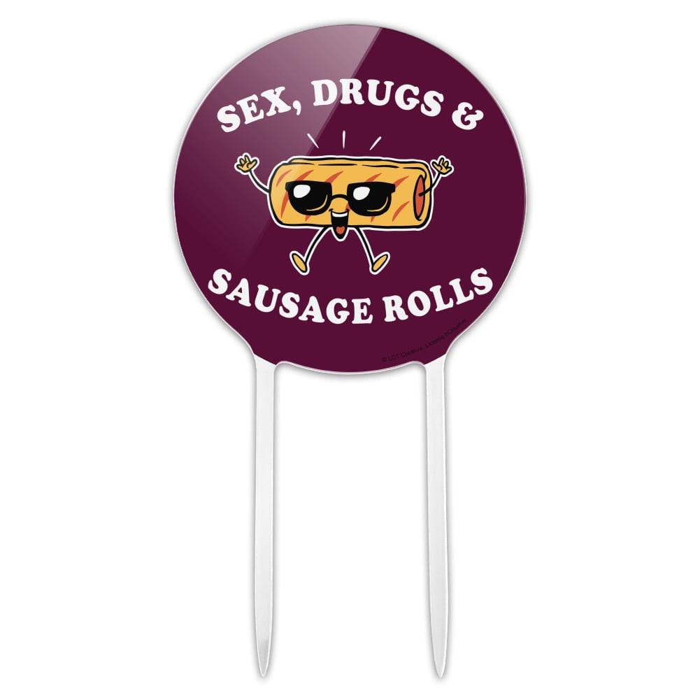 Acrylic Sex Drugs And Sausage Rolls Funny Humor Cake Topper Party