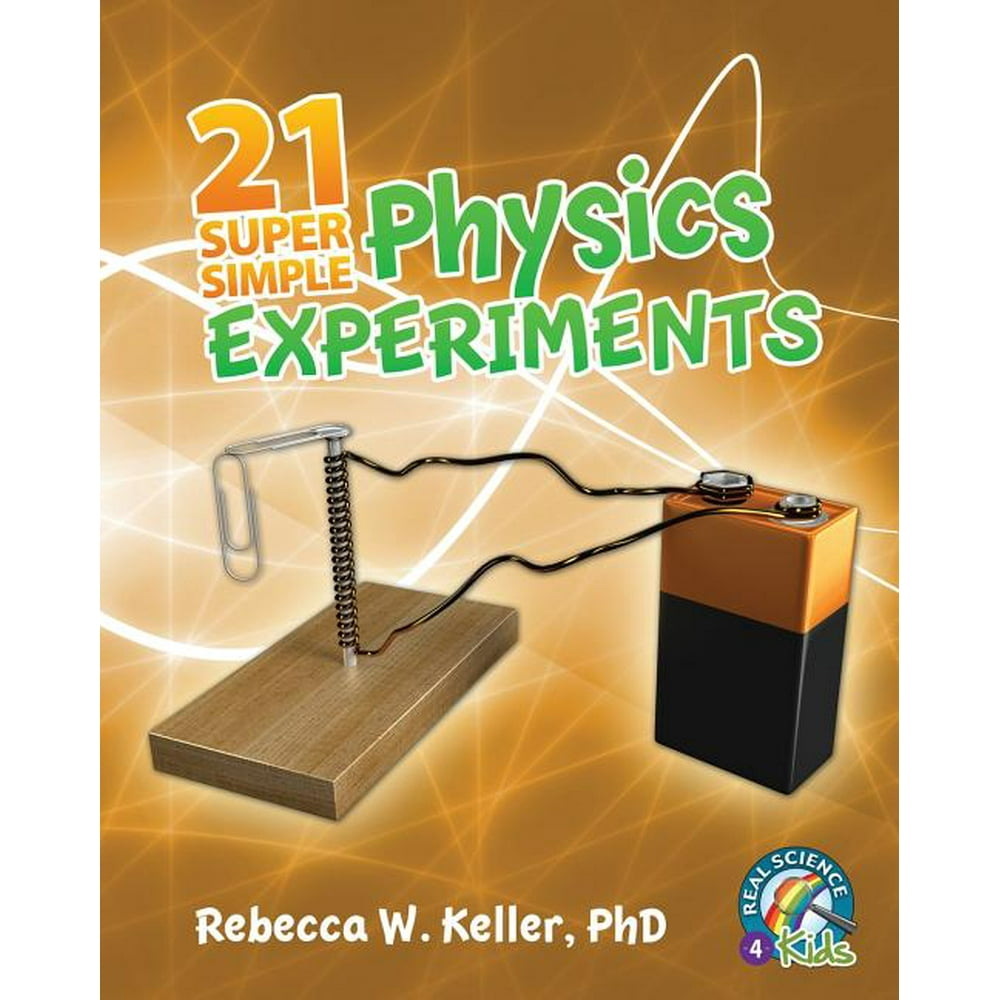 21 Super Simple Physics Experiments (Paperback) - Walmart.com - Walmart.com