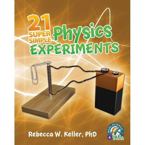 21 Super Simple Physics Experiments (Paperback) - Walmart.com - Walmart.com