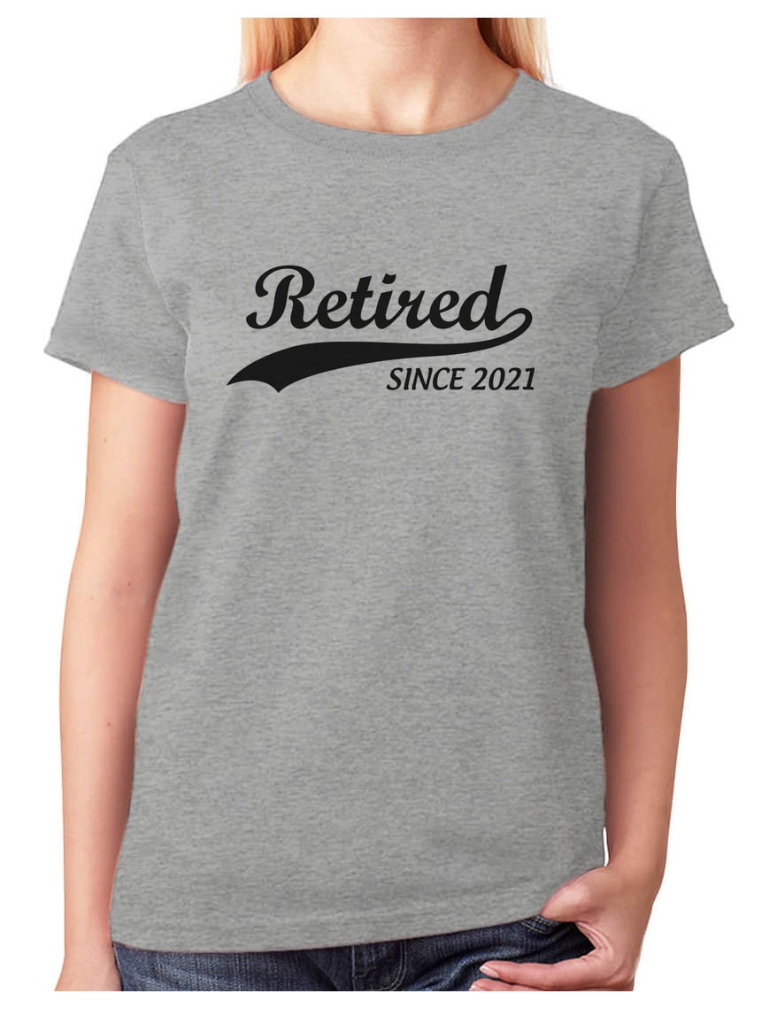 Tstars Tstars Womens Retirement Ts Retirement Shirt Retired Since