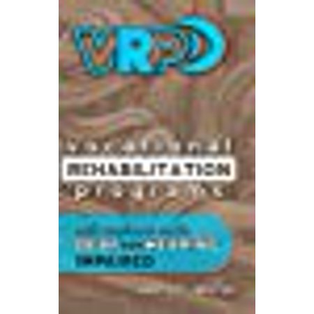 Vocational Rehabilitation Programs: With Emphasis on the Deaf and ...