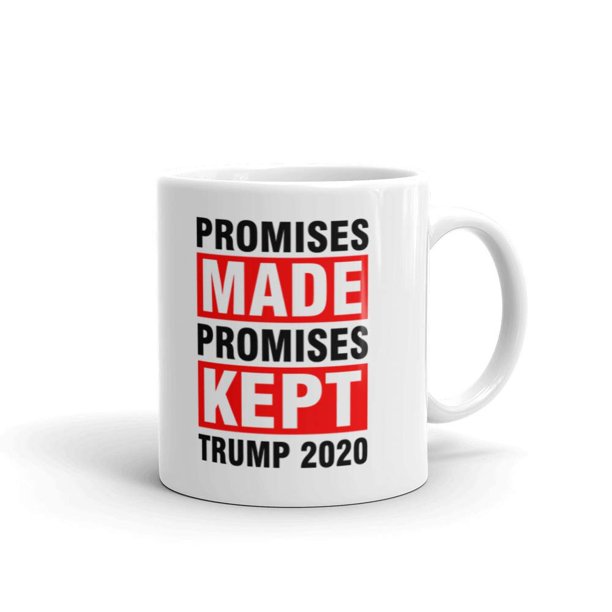 Promises Made Promises Kept Trupm 2024 Coffee Tea Ceramic Mug Office