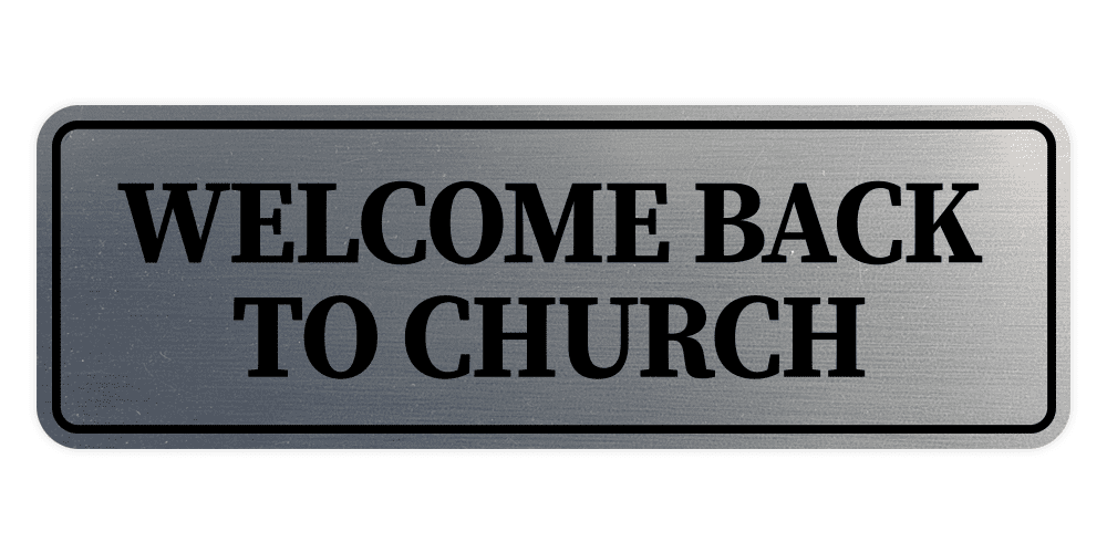 Standard Welcome Back to Church Sign (Brushed Silver) - Small - Walmart.com