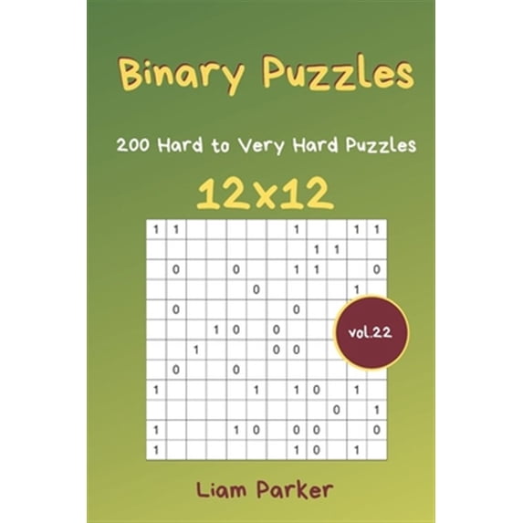 Pre-Owned Binary Puzzles - 200 Hard to Very Hard Puzzles 12x12 (Series ...
