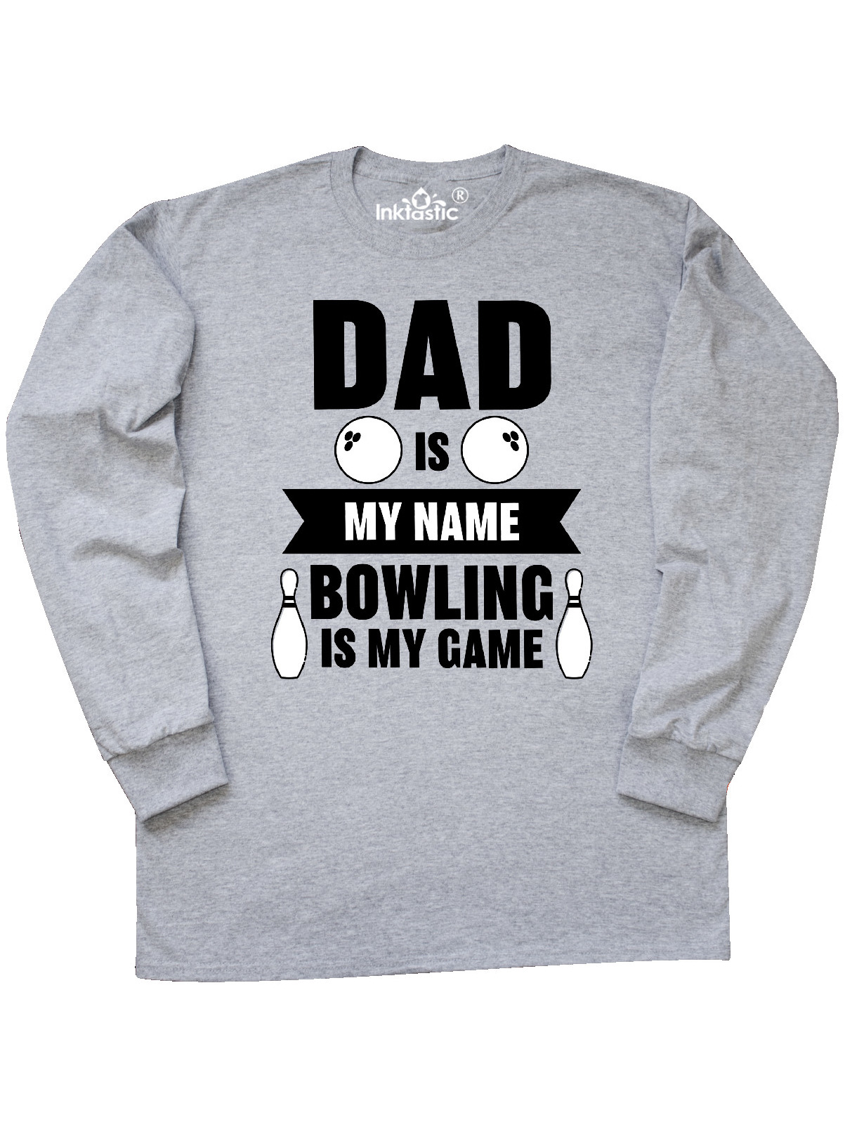 Inktastic Father s Day Dad Is My Name Bowling Is My Game Long Sleeve T Inktastic Father s Day Dad Is My Name Bowling Is My Game Long Sleeve T