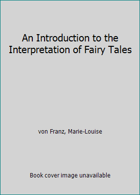 Pre-Owned An Introduction to the Interpretation of Fairy Tales (Seminar ...