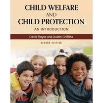 Child Welfare and Child Protection: An Introduction, (Paperback ...
