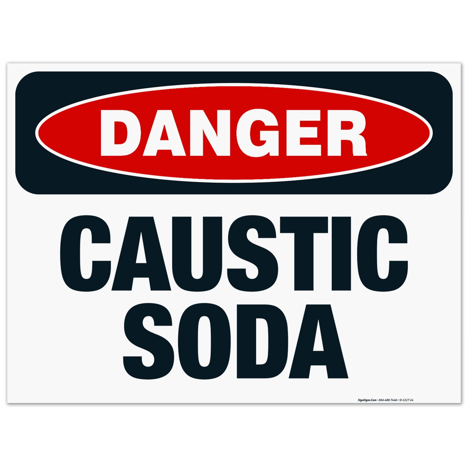 Danger Caustic Soda Sign, OSHA Danger Sign, 18x24 Corrugated Plastic ...