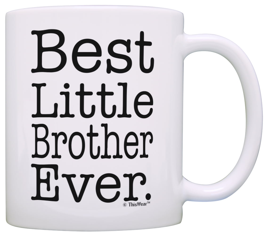 ThisWear Little Brother Gift Ideas Best Little Brother Ever Little ...