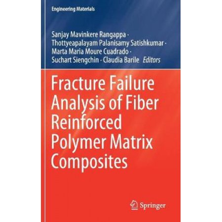Fracture Failure Analysis of Fiber Reinforced Polymer Matrix Composites ...