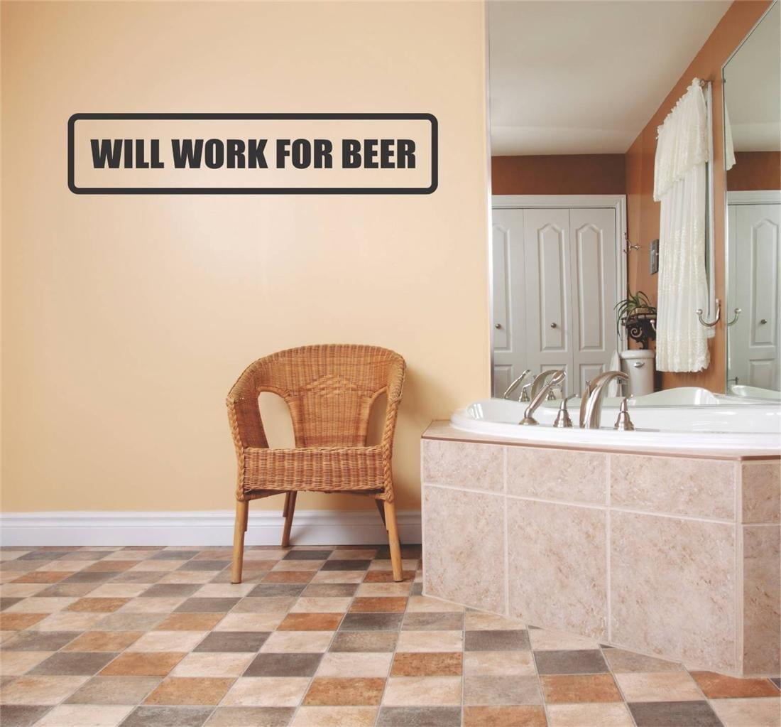 Family Will work for Beer Funny Funny Wall Decal Decoration Will Work ...